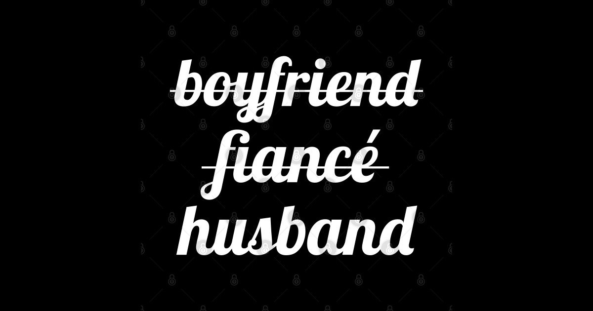 Boyfriend Fiance Husband - Boyfriend Fiance Husband - Sticker | TeePublic