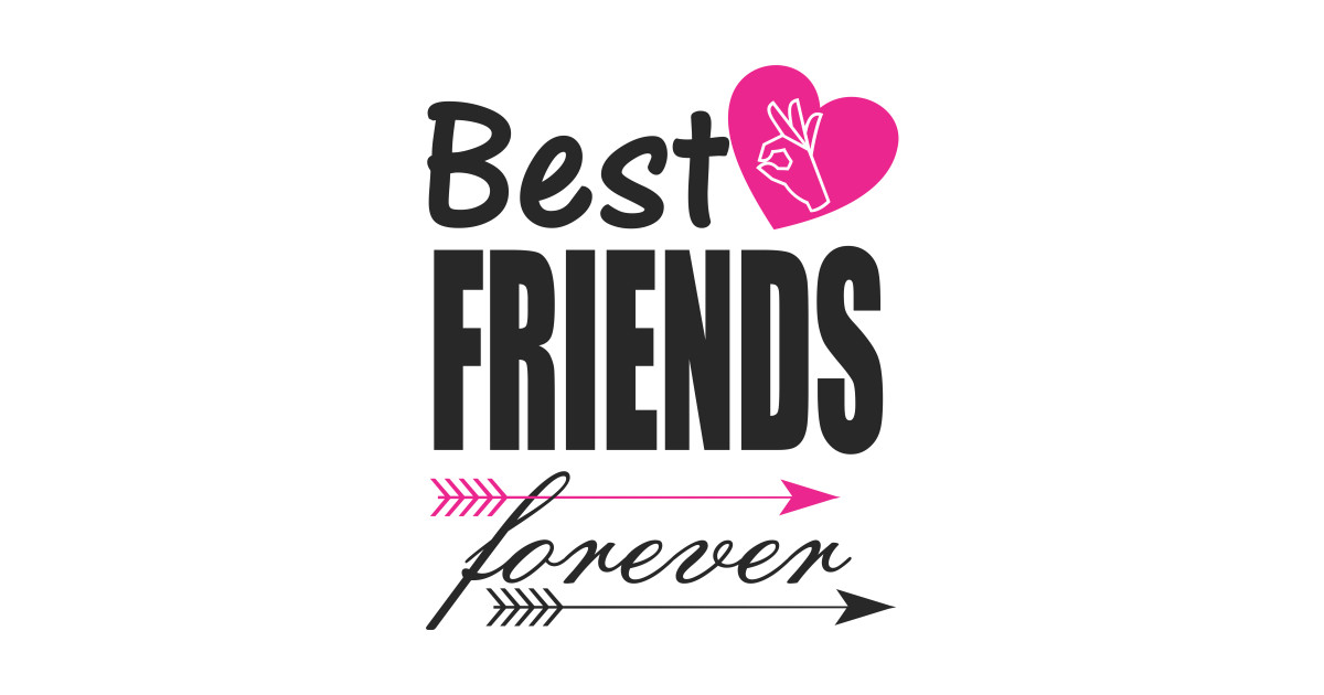 Best Friends Forever - Friends - Sticker | TeePublic
