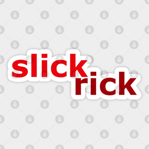Slick Rick No 1 - Funnytees - Sticker | TeePublic