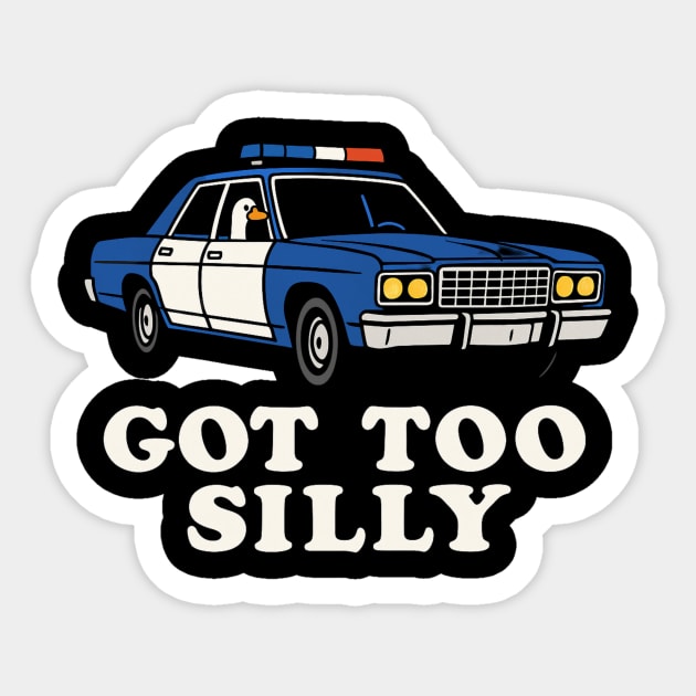 Silly Goose Police Got Too Silly Funny Goose Pun Humor - Silly Goose ...