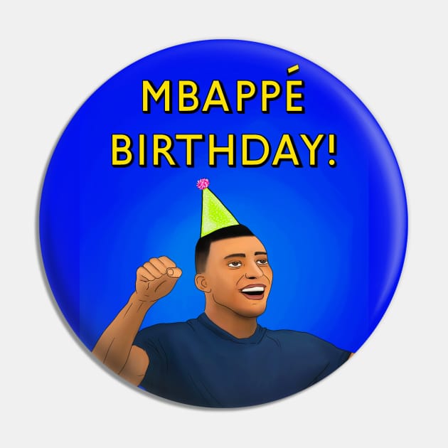 MBAPPE BIRTHDAY - Football Star - Pin | TeePublic