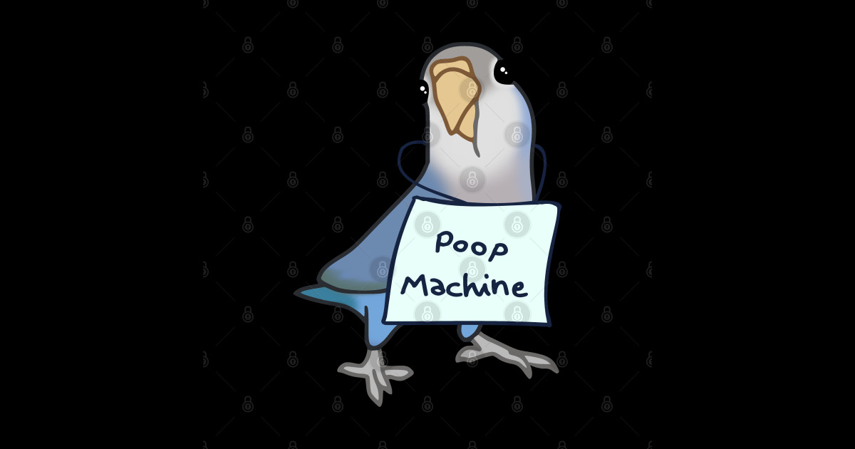 Grey Blue Lovebird - Poop Machine - Birb Memes - Pin | TeePublic