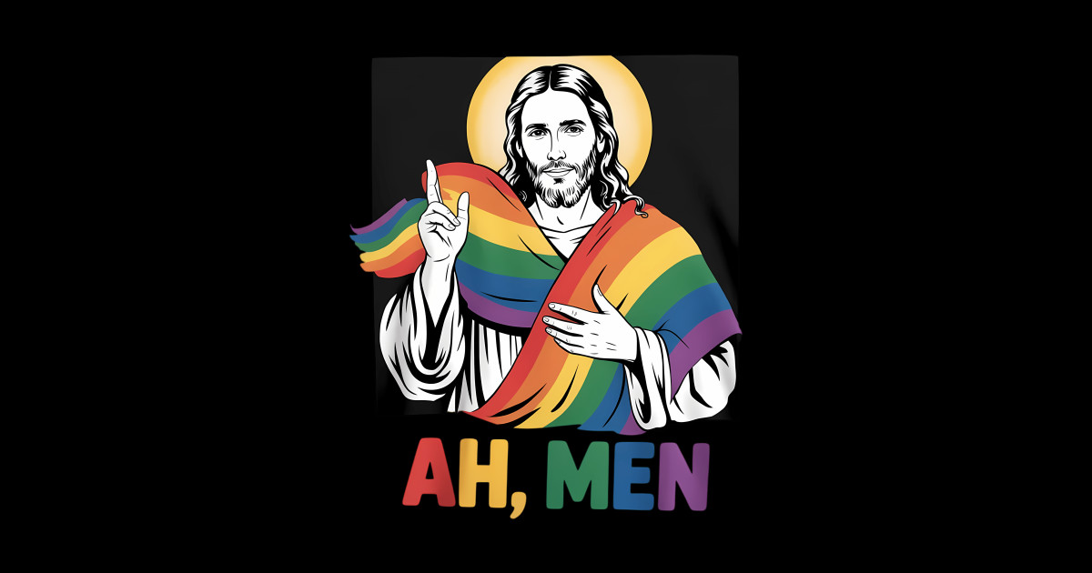 Lgbt Christian Ah Men Lgbt Gay Pride Jesus Christian Jesus Lover Gift ...