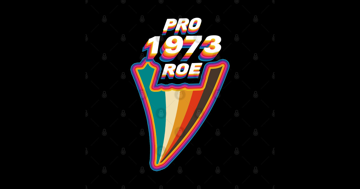 Pro Roe Since 1973 Retro - Pro Roe 1973 - Sticker | TeePublic