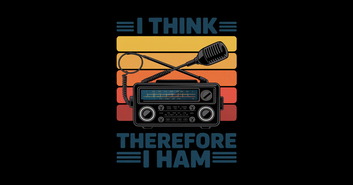 I think I Ham Radio Ham Radio - I Think I Ham Radio Ham Radio - Posters ...