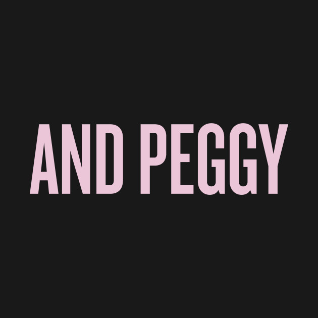 and peggy! - Hamilton - T-Shirt | TeePublic