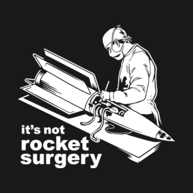 Rocket Surgery - Rocket Surgery - T-Shirt | TeePublic