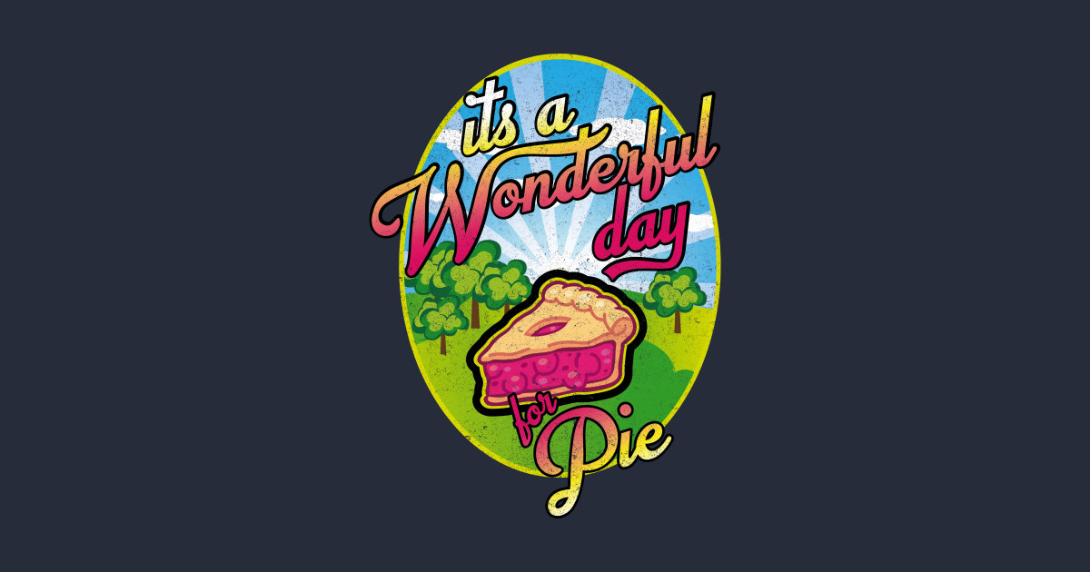 wonderful day for pie - Wonderful - Crewneck Sweatshirt | TeePublic