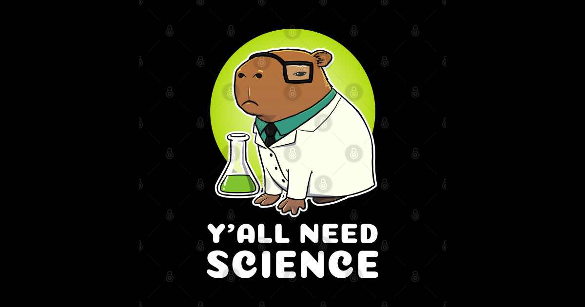 Y'all need science Capybara Science - Yall Need Science - Sticker ...