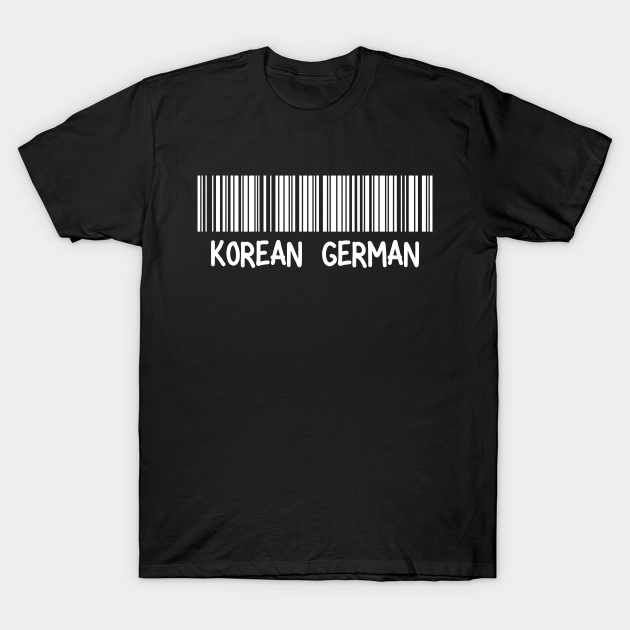 Korean German - Korea, Germany Barcode - Korean - T-Shirt | TeePublic