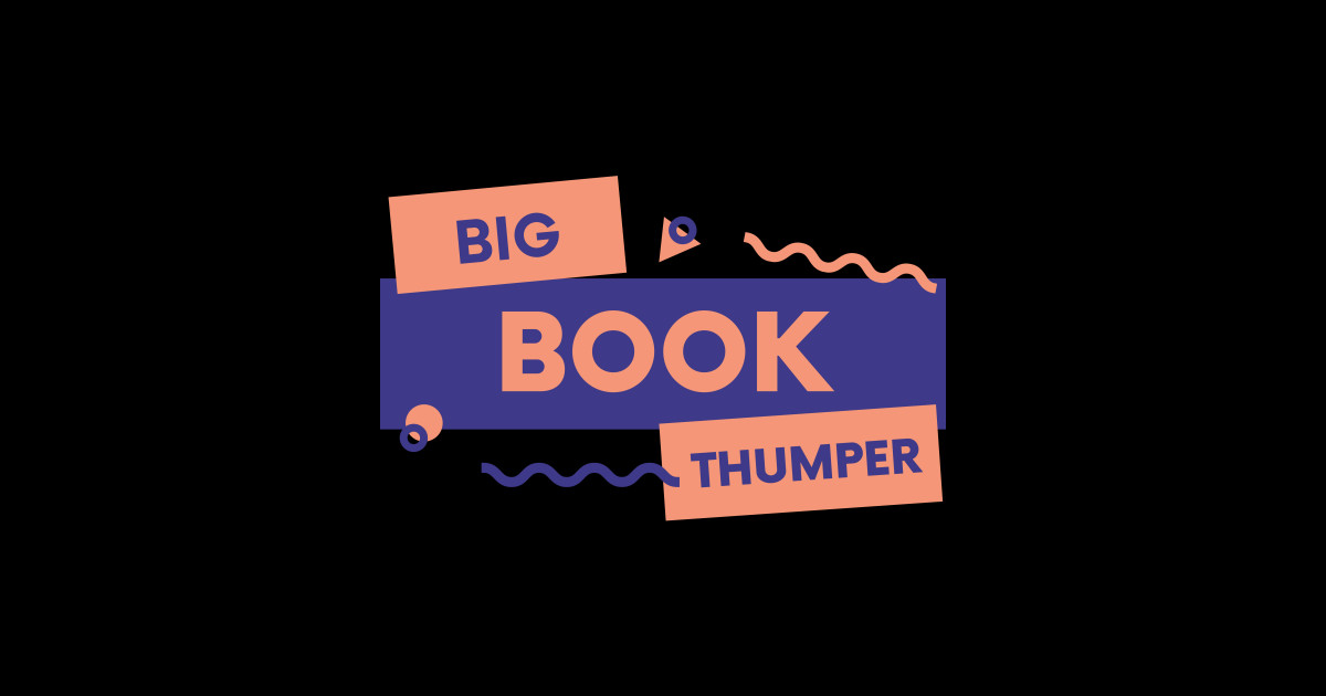 Big Book Thumper - Sobriety Program Twelve Steps - Big Book Thumper ...
