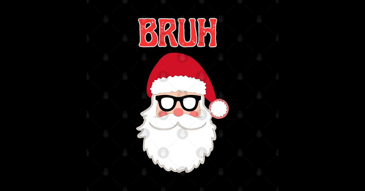Merry Christmas Bruh Meme Funny Santa Claus Head - Bruh Christmas ...