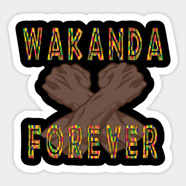 Wakanda Forever - Wakanda - Sticker | TeePublic
