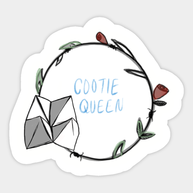 Cootie Queen - Cooties - Sticker | TeePublic