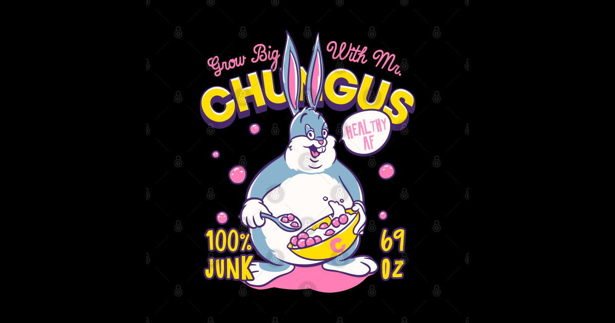 Big Chungus Cereal - Grow Big With Mr. Chungus | meme - Big Chungus - T ...