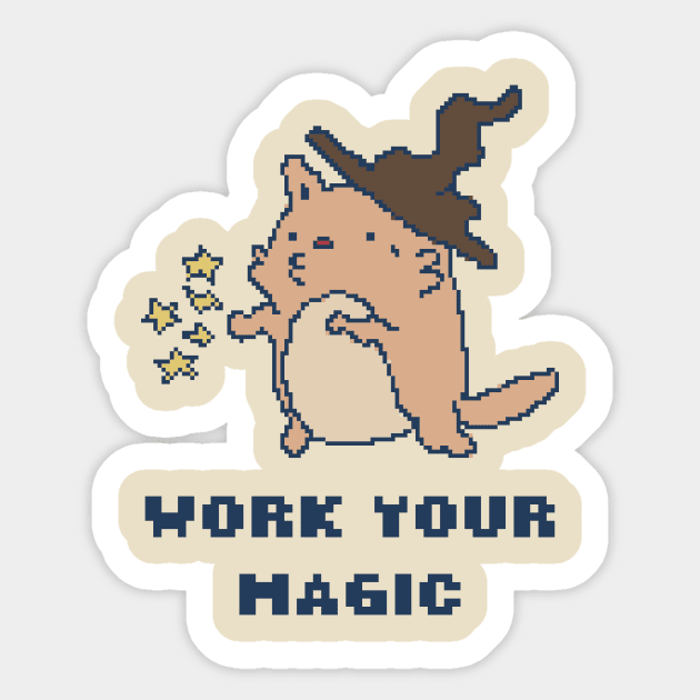 Work Your Magic - Wizard - Sticker | TeePublic
