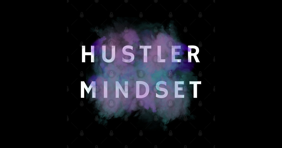 Hustler Mindset - Hustler - Sticker | TeePublic