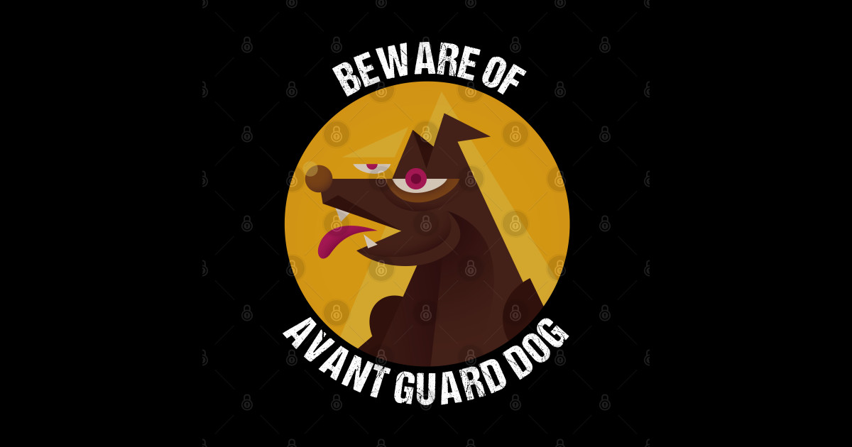 Avant Guard Dog - Funny Dog Owner Gift - Sticker | TeePublic