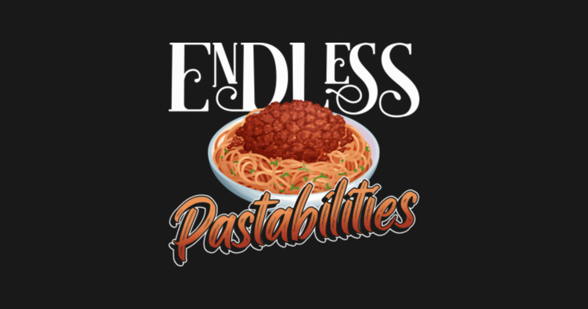 Family Dinner Endless Pastabilities Pasta Makers Pasta Night - Family ...