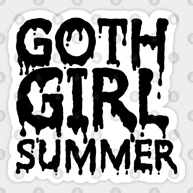 Goth Girl Summer - Goth Girl Summer - Sticker | TeePublic