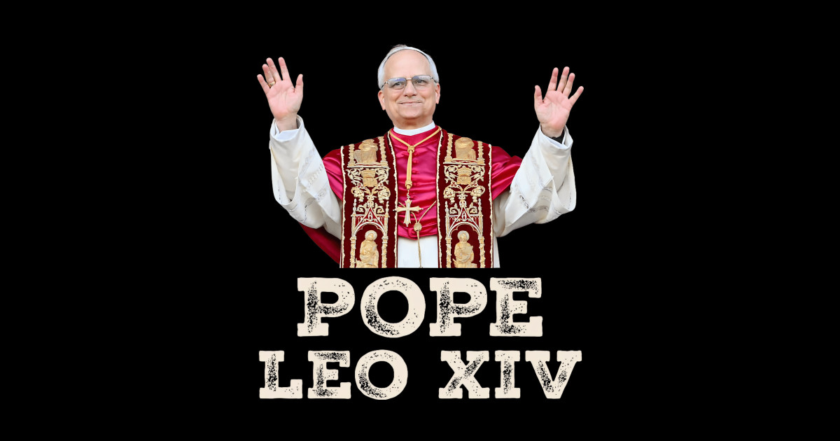 Pope Leo XIV Robert Francis Prevost First American Pope - Pope Leo Xiv ...