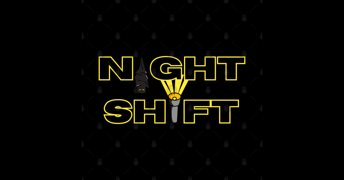 Night shift - Night Shift - Sticker | TeePublic