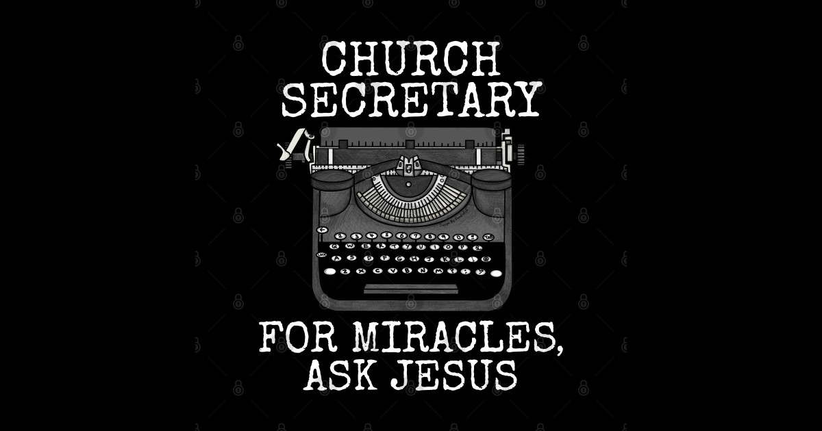 Church Secretary, For Miracles Ask Jesus, Christian Funny - Church ...