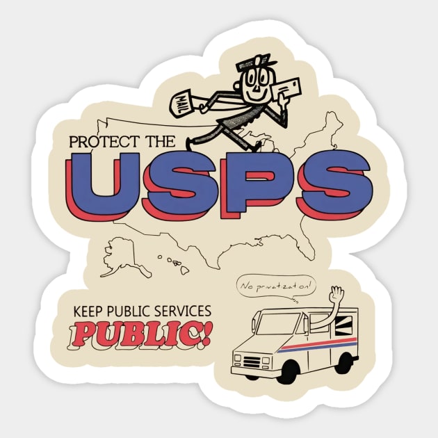 Protect The Usps - Usps - Sticker | TeePublic