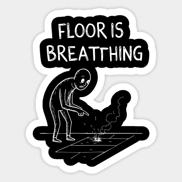 FLOOR IS BREATHING Doodle Art - Horror Creatures - Sticker | TeePublic