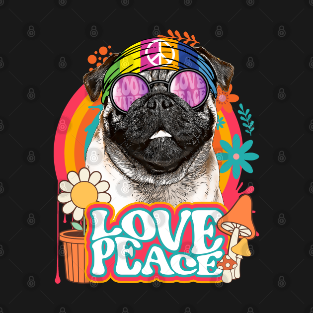 Hippie Pug Dog Retro 60s 70s Peace Sign Love - Hippie Pug Dog - T-Shirt ...