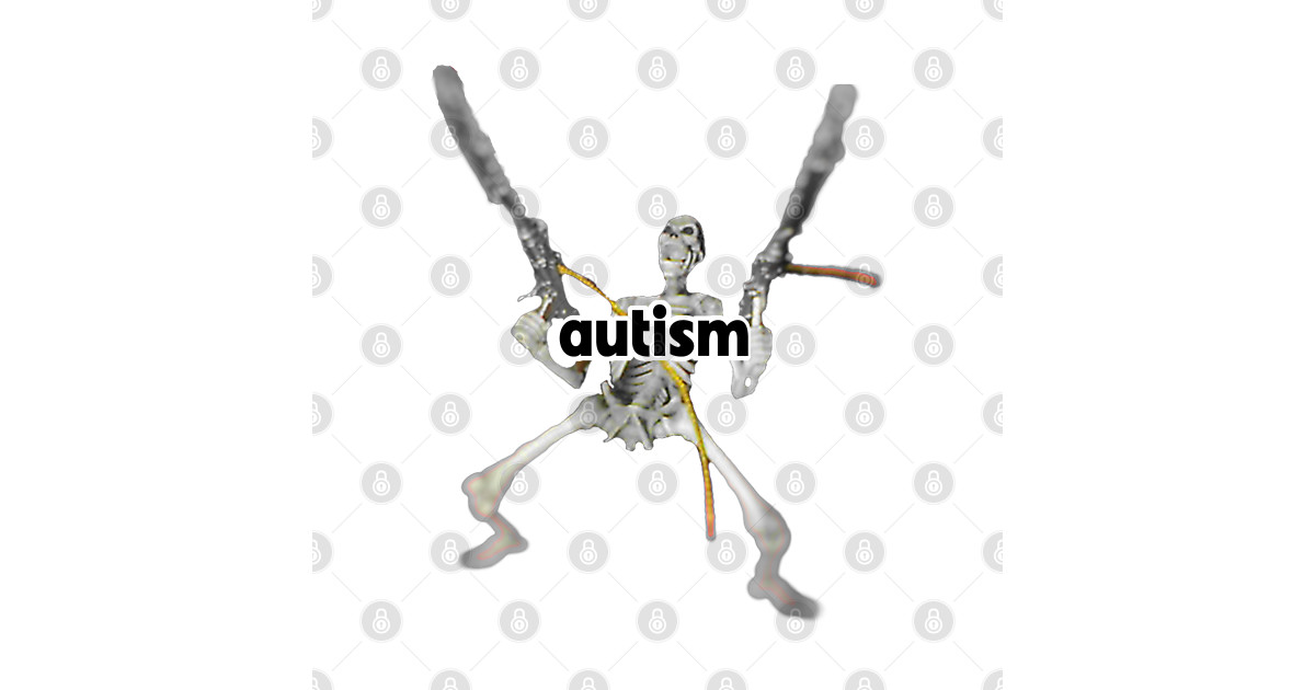 Autism Skeleton Meme - Autism - T-Shirt | TeePublic