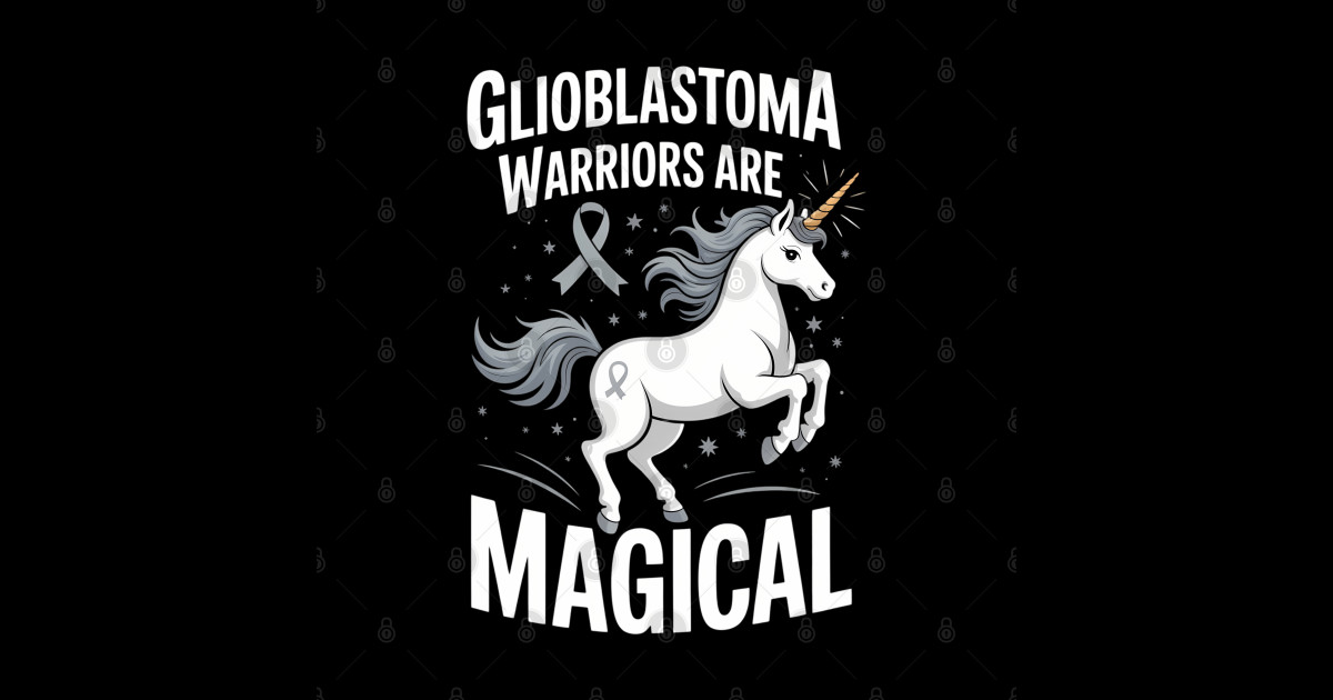 Glioblastoma Multiforme Warrior Grade IV Astrocytoma GBM - Glioblastoma ...