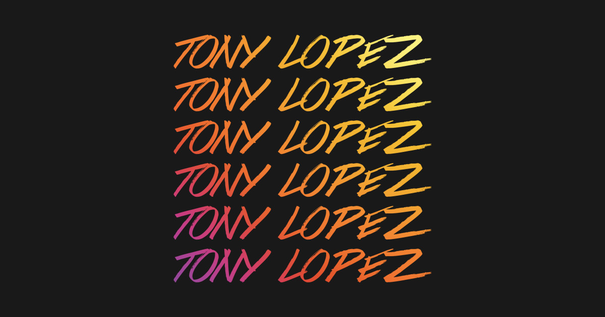 Tony Lopez Logo name rainbow - Tiktok Lopez brothers - Tony Lopez - T ...