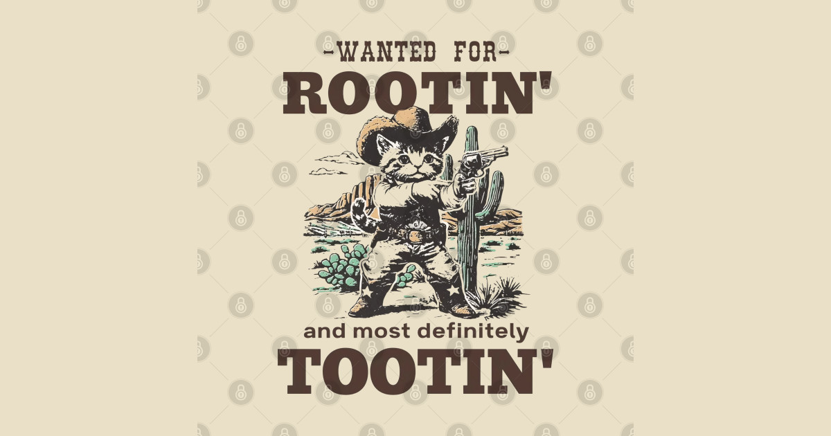 Wanted for Rootin’ and Most Definitely Tootin’ Cowboy Cat - Rootin ...