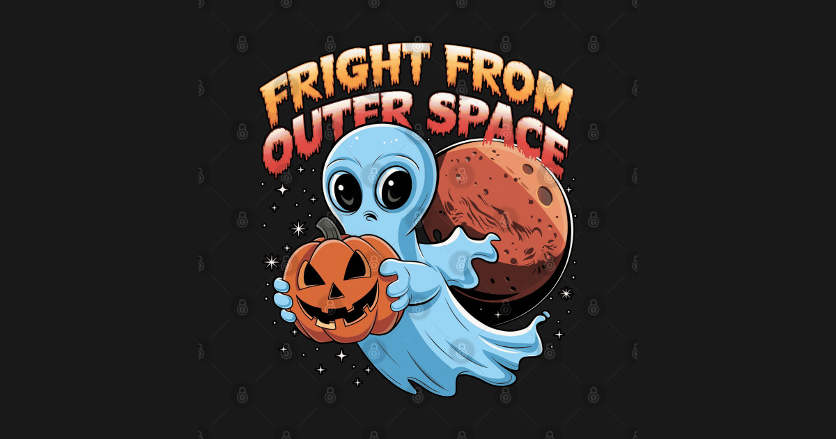 Halloween Alien Fright From Outer Space - Halloween Alien - T-Shirt ...