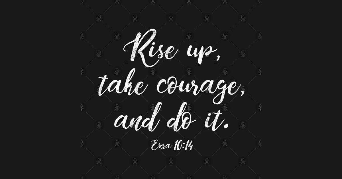 Rise Up Take Courage And Do It | Christian Design - Christian - Sticker ...