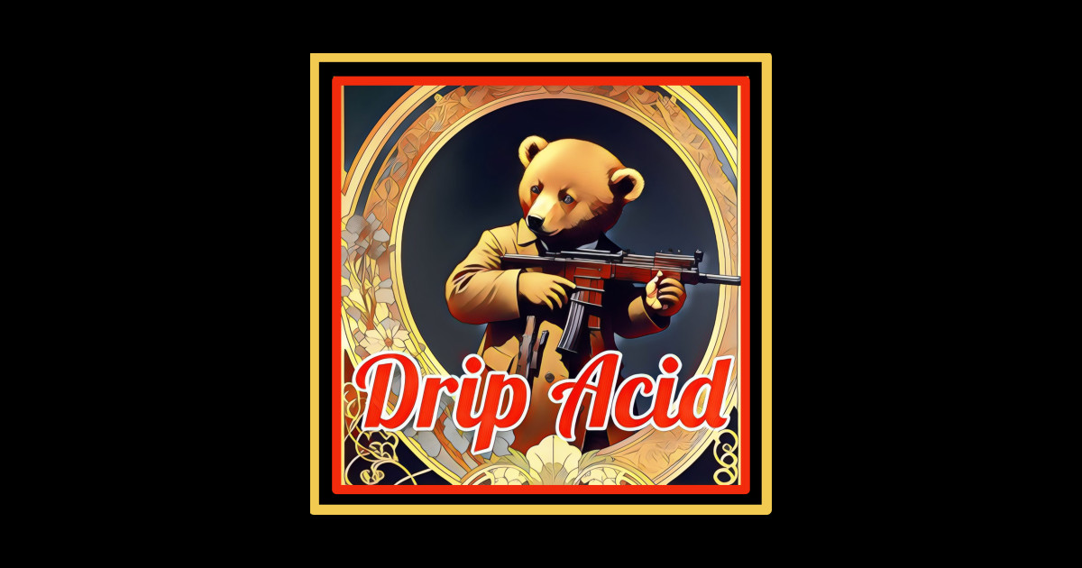 Drip Acid, Gangster Baby Bear Variant - Gangster - Sticker | TeePublic