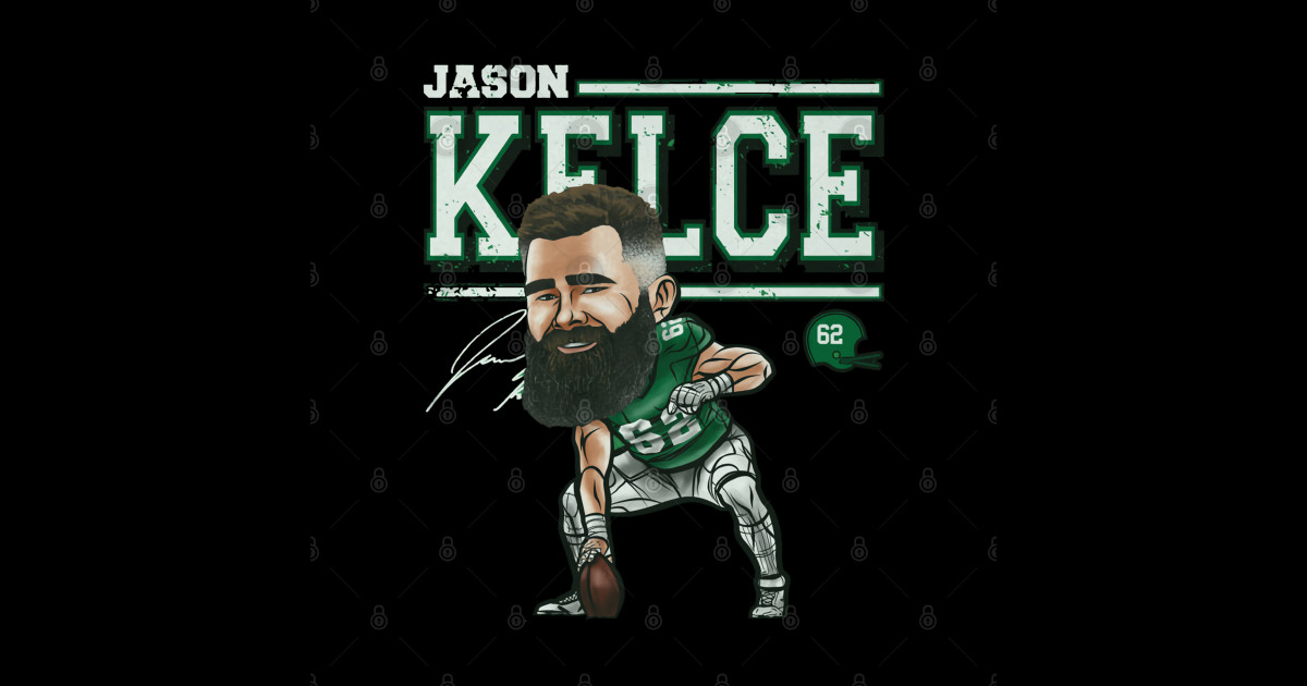 Jason Kelce Philadelphia Cartoon - Jason Kelce - Posters and Art Prints ...