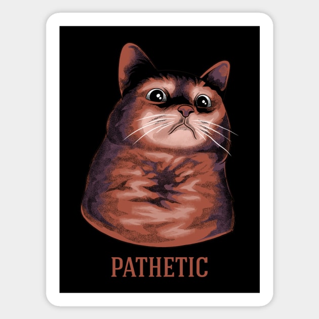 pathetic cat meme - Pathetic Cat Meme - Sticker | TeePublic