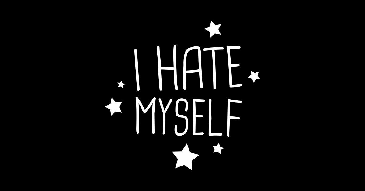 I Hate Myself | Funny Emo Design - Emo - Sticker | TeePublic