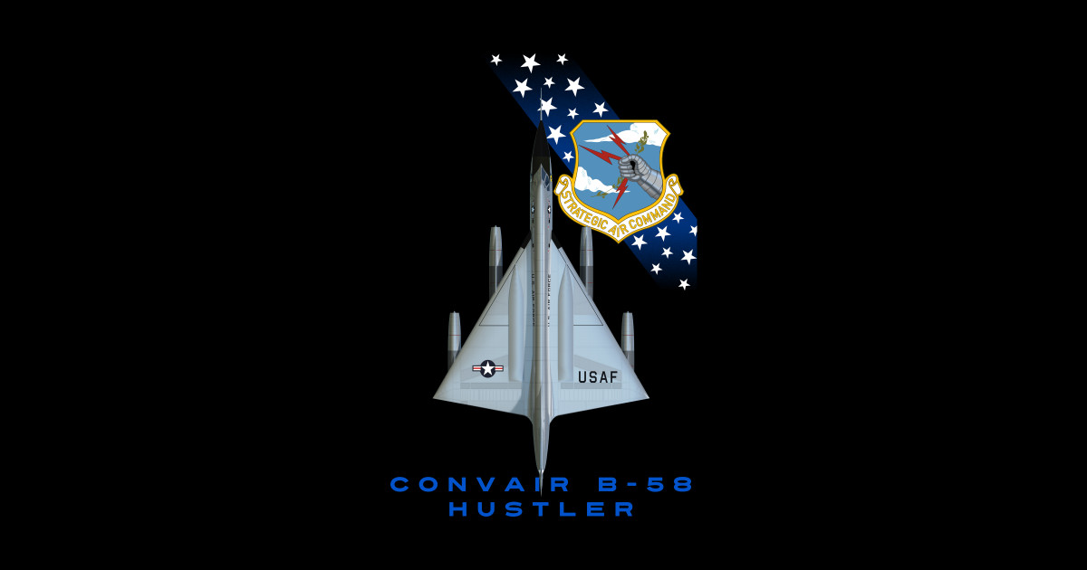 Convair B-58 Hustler - B58 Hustler - Posters and Art Prints | TeePublic