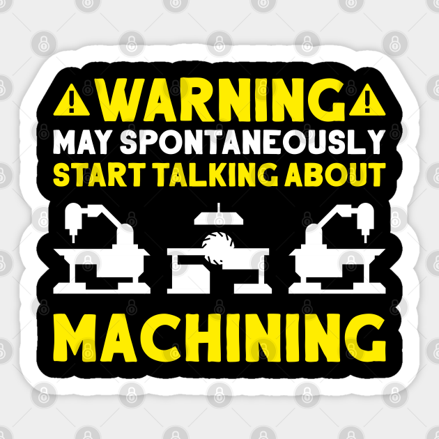 CNC Machinist CNC Operator CNC Machine - Cnc Machinist - Sticker ...