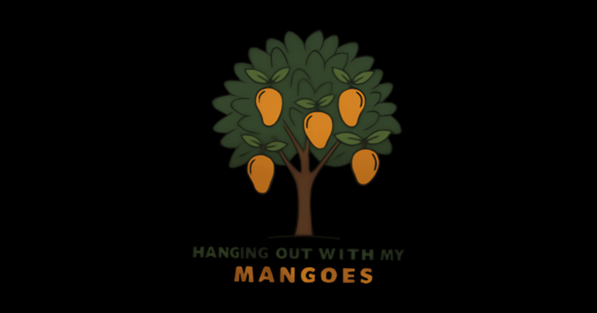 HANGING OUT WITH MY MANGOES - Hanging Out With My Mangoes - Sticker ...