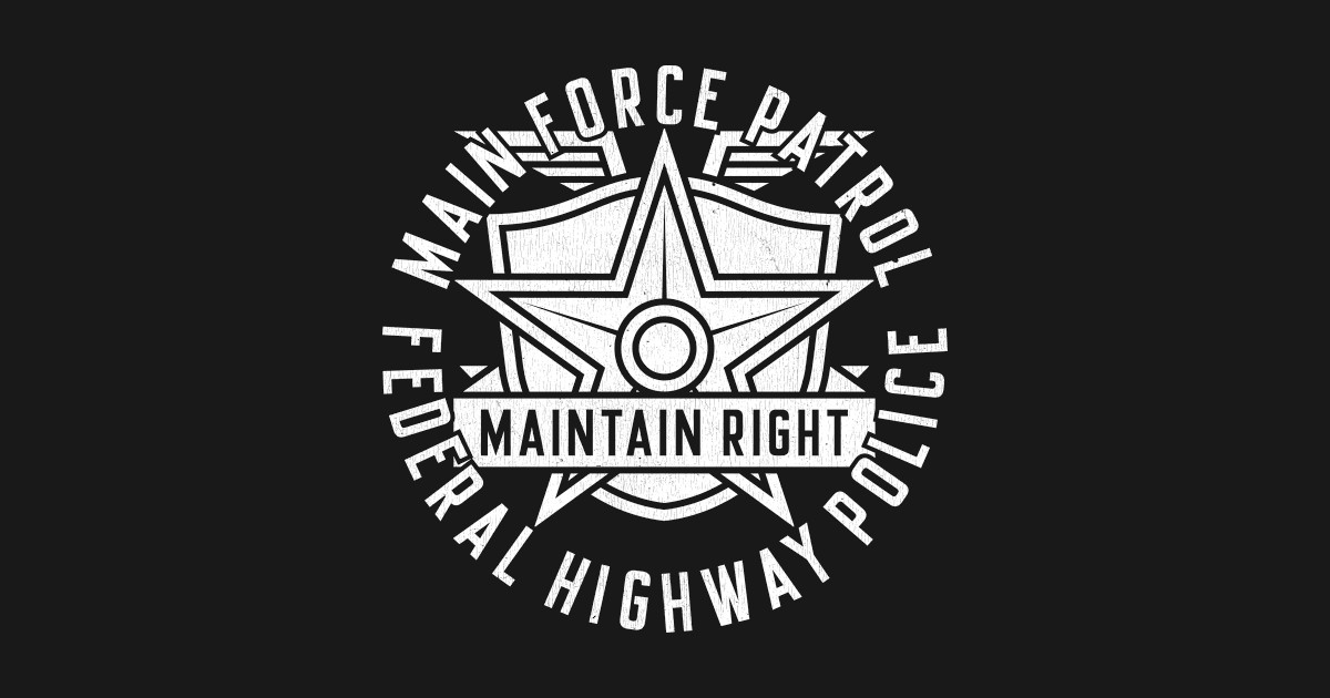 MAIN FORCE PATROL - Mad Max - T-Shirt | TeePublic