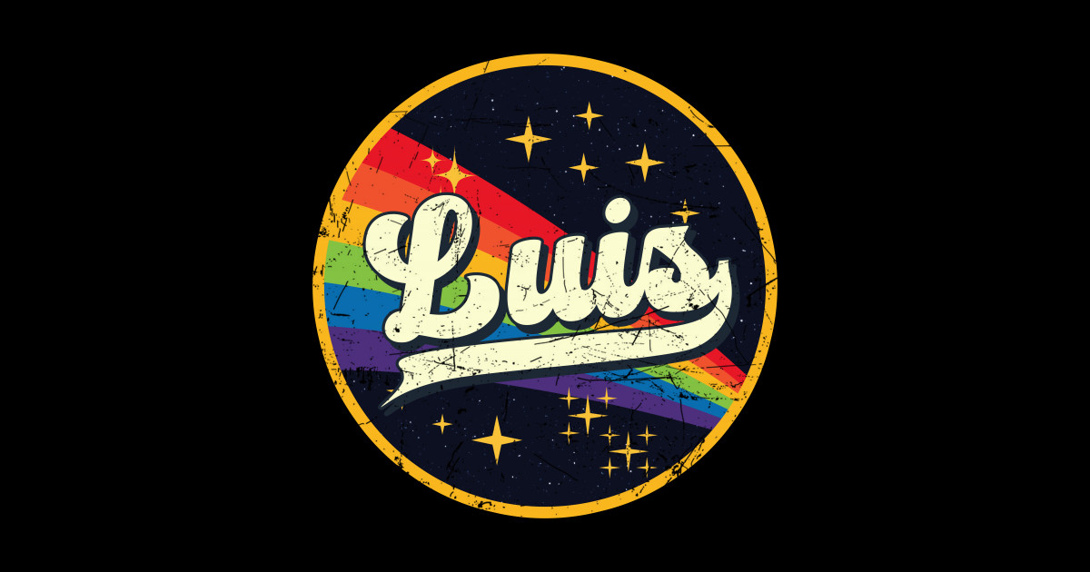 Luis // Rainbow In Space Vintage Grunge-Style - Luis - Sticker | TeePublic