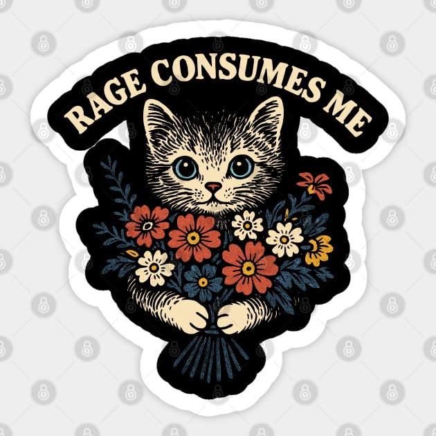 Rage-Consumes-Me - Rage Consumes Me - Sticker | TeePublic