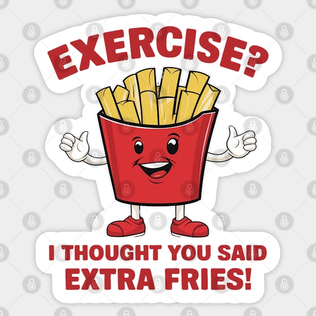 exercise i thought you said extra fries - Exercise I Thought You Said ...