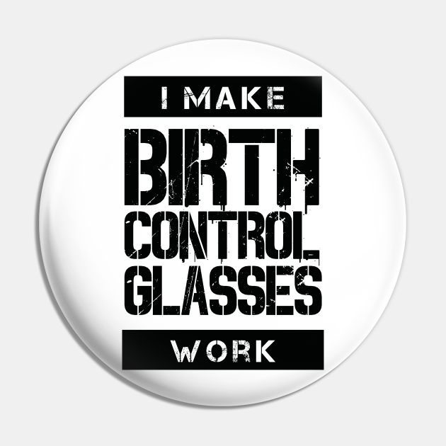 Birth Control Glasses (v2) - Military - Pin | TeePublic