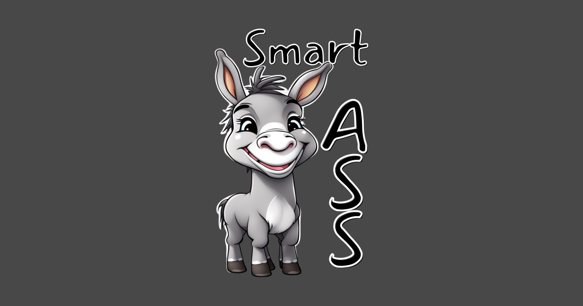 Smart Ass Donkey Art - Charming Farm Companion! - Smart Ass - T-Shirt ...