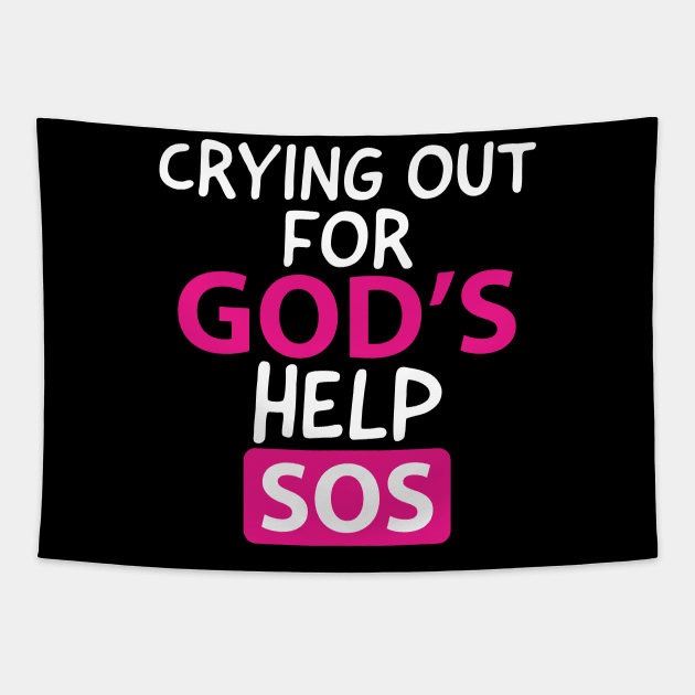 Crying For God's Help SOS Motivational Christian - God - Tapestry ...